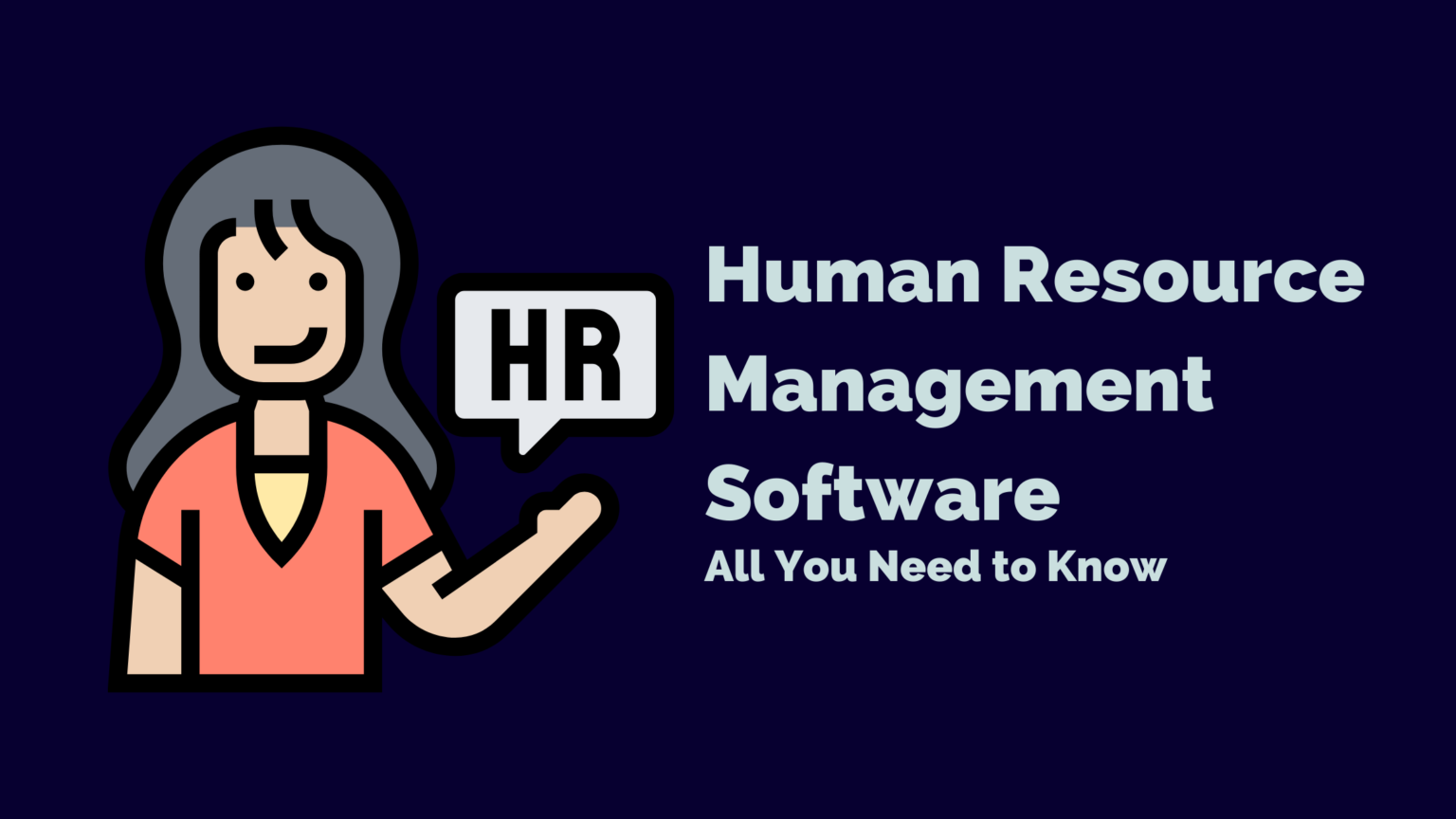 Human Resource Management Software- All You Need to Know