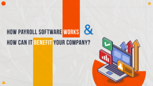 How Payroll Management System Works, How Can It Benefit Your Company? | UBS