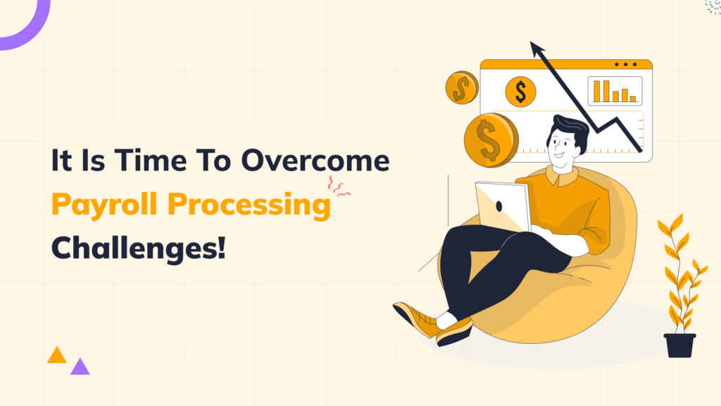 Time to Overcome Payroll Processing Challenges! | UBS Time to Overcome Payroll Processing Challenges! | UBS