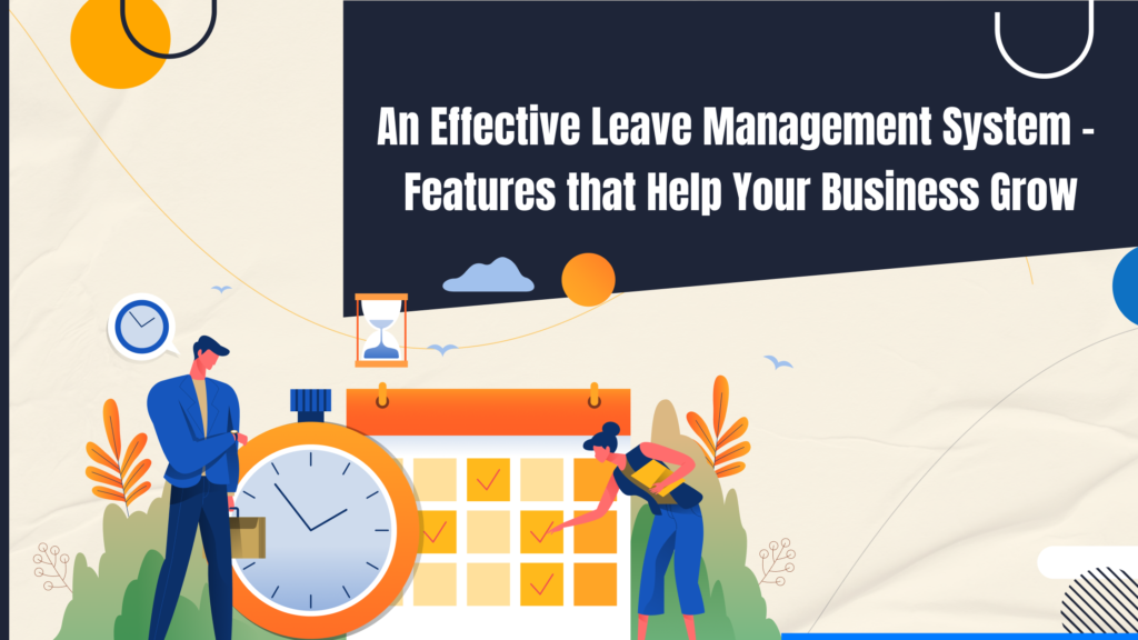 Leave Management System - Features that Help Your Business Grow | UBS