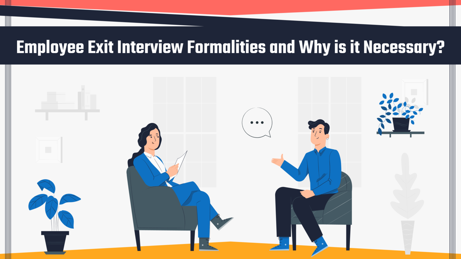 Employee Exit Interview Formalities and Why is it Necessary? | UBS