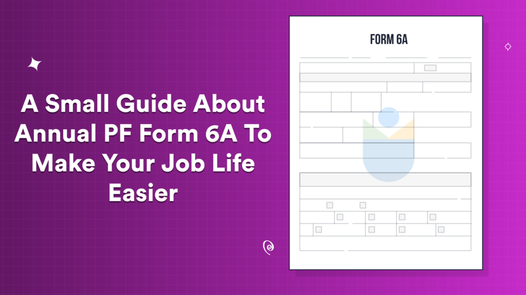 Annual PF Form 6A To Make Your Job Life Easier | UBS