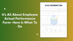 Employee Actual Performance Form- Here Is What To Do | UBS